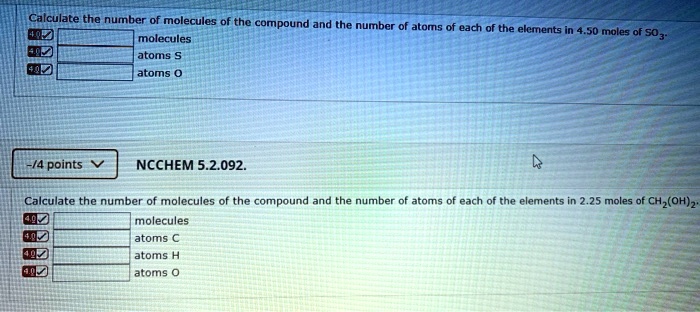 SOLVED: Calculate the number of molecules of the compound and the ...
