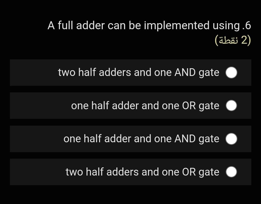 SOLVED: A full adder can be implemented using .6 (abi 2) two half ... SOLVED: A full adder can be implemented using .6 (abi 2) two half ...
