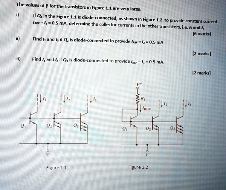 SOLVED: The values of for the transistors in Figure 1.1 are very large ...