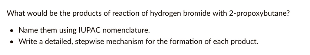 SOLVED: What would be the products of the reaction of hydrogen bromide ...