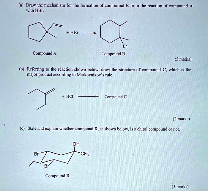 draw the mechanism for the formation of compound b from the reaction of ...