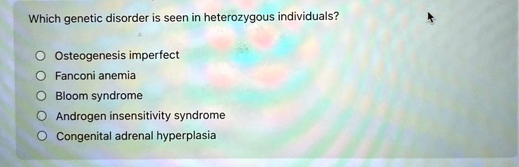 which genetic disorder is seen in heterozygous individuals osteogenesis ...