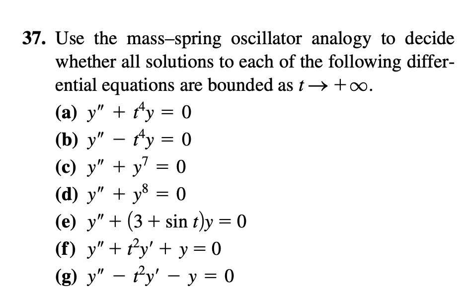37 use the mass spring oscillator analogy to decide whether all ...