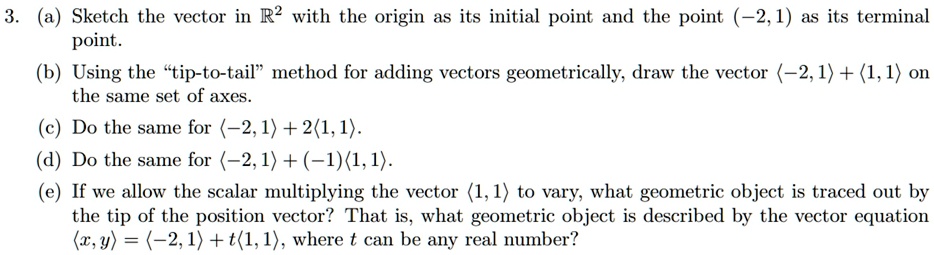 SOLVED: (a) Sketch the vector in R^(2) with the origin as its initial point and the point (-2,1 ...