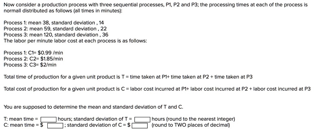 SOLVED: Now consider a production process with three sequential ...