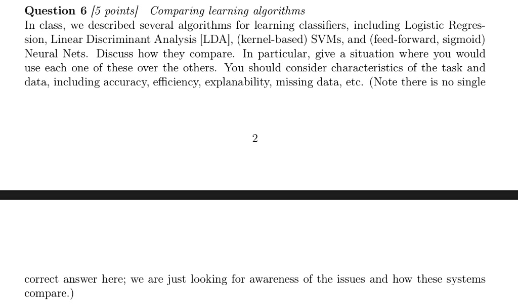 SOLVED: Question 6 /5 points/ Comparing learning algorithms In class, we described several ...