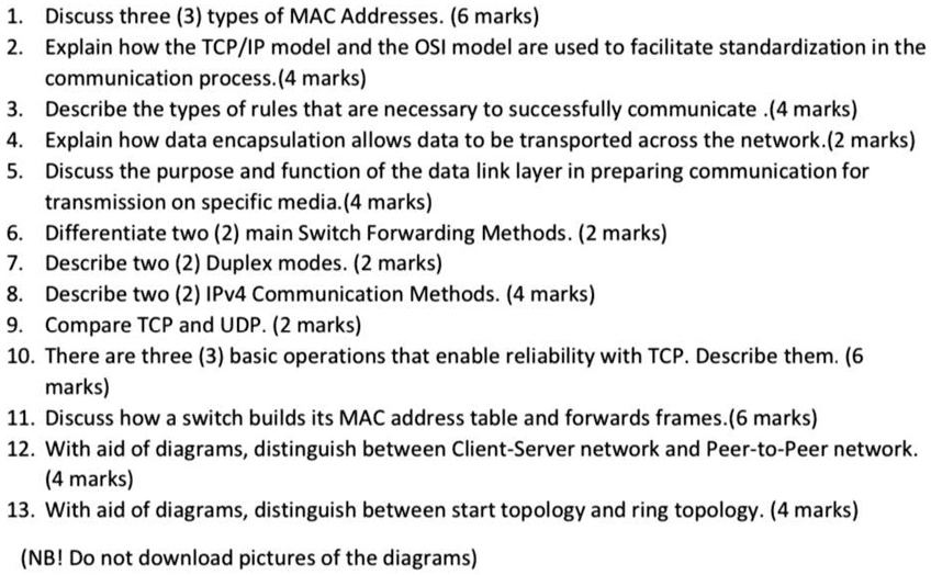 1. Discuss three (3) types of MAC Addresses. (6 marks) 2. Explain how ...