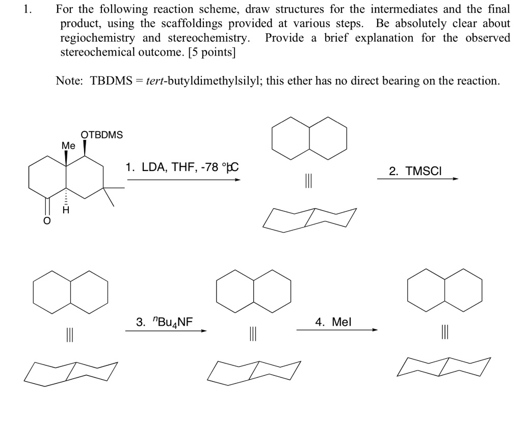 SOLVED:For the following reaction scheme, draw structures for the ...
