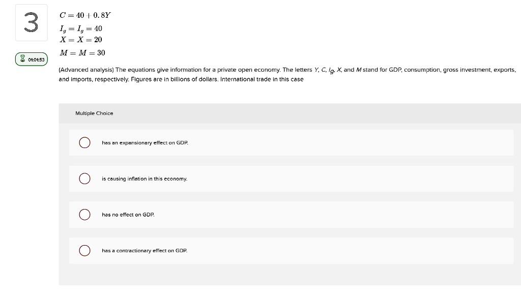 3 01:01:53 C = 40 + 0.8Y I = I g = 40 X = X = 20 M = M = 30 (Advanced analysis) The equations ...