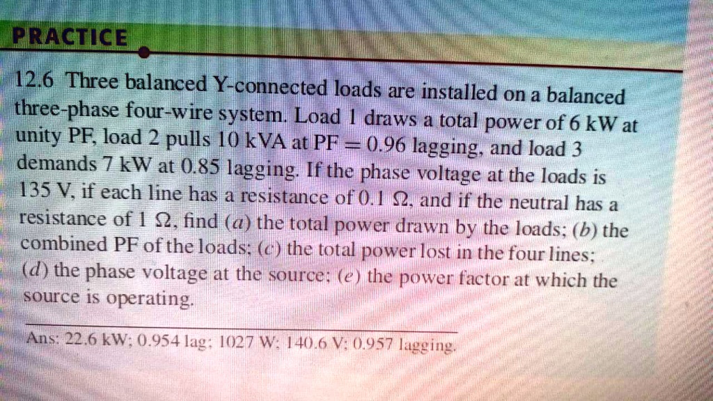 practice 126 three balanced y connected loads are installed on a ...