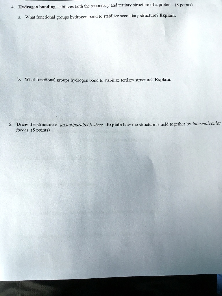 4. Hydrogen bonding stabilizes both the secondary and tertiary ...