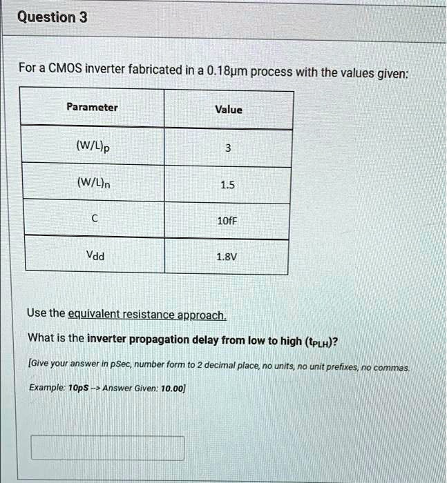 SOLVED: For a CMOS inverter fabricated in a 0.18Î¼m process with the ...
