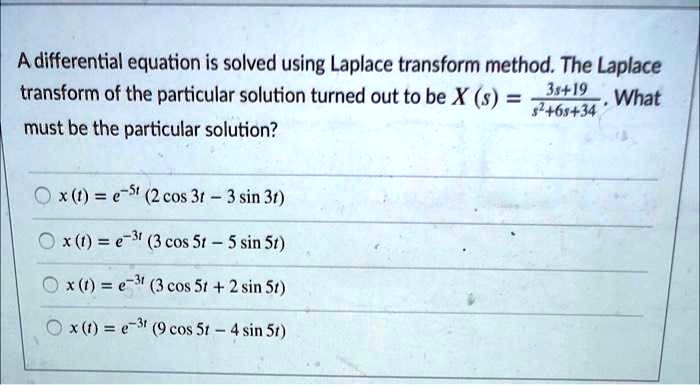 SOLVED: A differential equation is solved using Laplace transform ... SOLVED: A differential equation is solved using Laplace transform ...