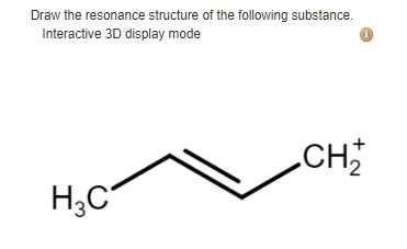 SOLVED: Draw the resonance structure of the following substance - Interactive 3D display mode ...