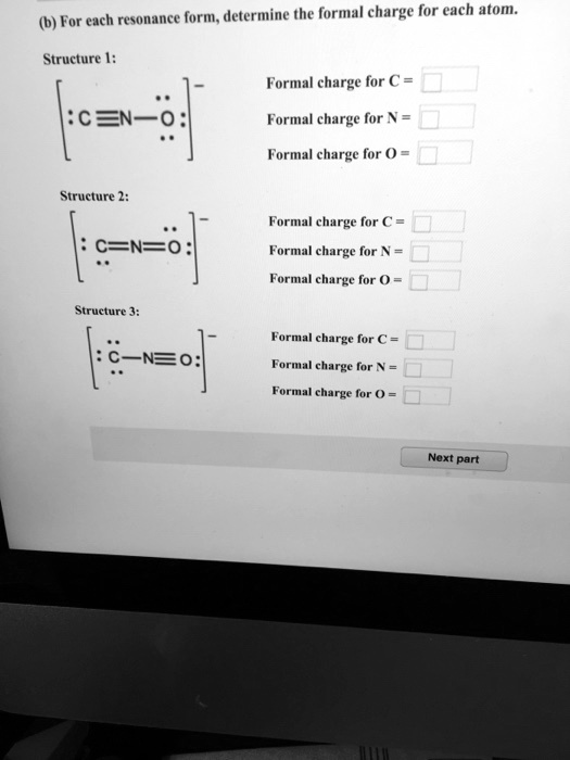 SOLVED: (b) For each resonance form; determine the formal charge for each atom: Structure I ...