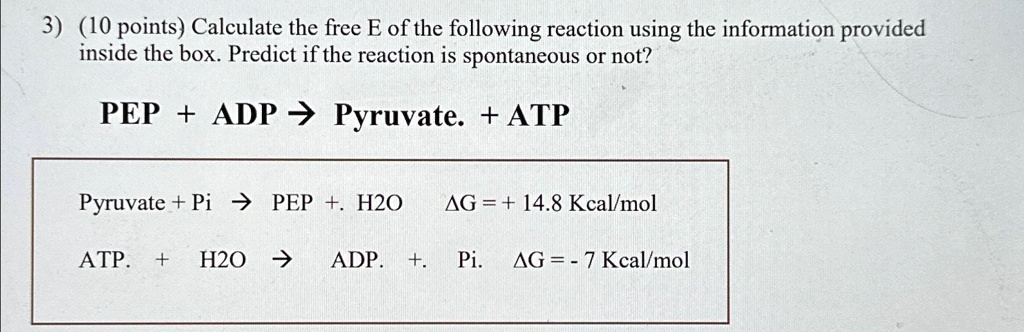 3) (10 points) Calculate the free E of the following reaction using the ...