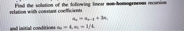 SOLVED:Find the solution of the following linear non-homogeneous ...