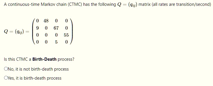 SOLVED:A continuous-time Markov chain (CTMC) has the following Q = (@ij ...
