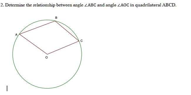 SOLVED: 'Determine the relationship between angle ∠ABC and angle ∠AOC ... SOLVED: 'Determine the relationship between angle ∠ABC and angle ∠AOC ...