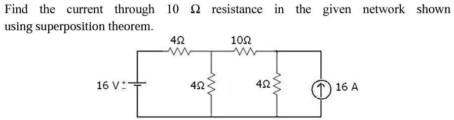 SOLVED: 'Please answer this question Find the current through 10 Q resistance in the given ...