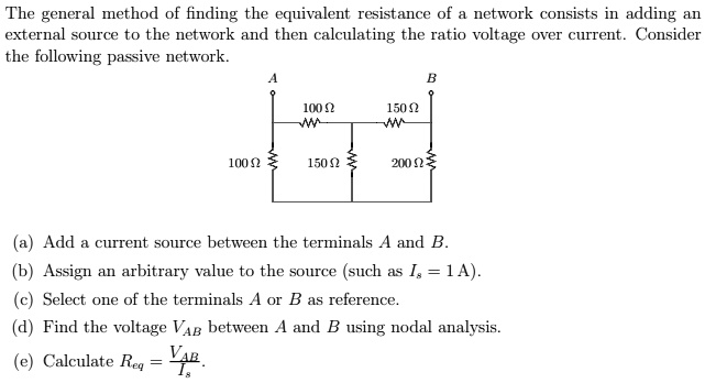 SOLVED: The general method of finding the equivalent resistance of a ...