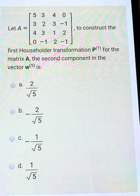 SOLVED:Let A = to construct the first Householder transformation P(I ...