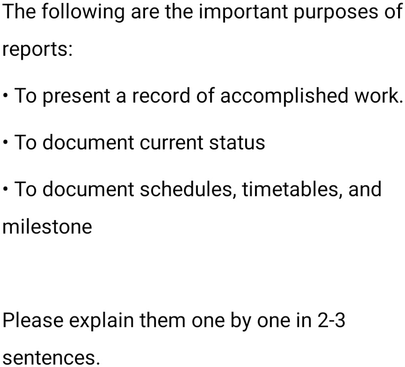 SOLVED: 'The following are the important purposes of reports: To ...