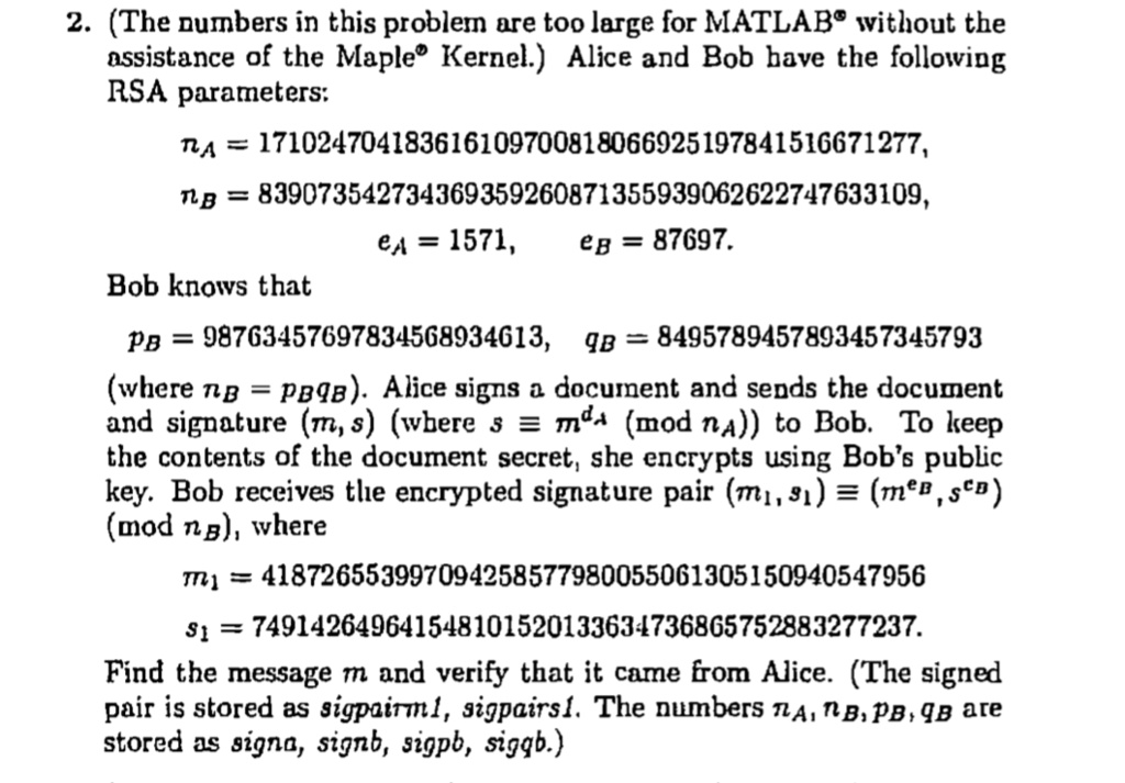 2. (The numbers in this problem are too large for MATLAB® without the assistance of the Maple ...
