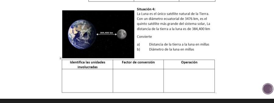 Situación 4: La Luna es el único satélite natural de la Tierra. Con un diámetro ecuatorial de ...