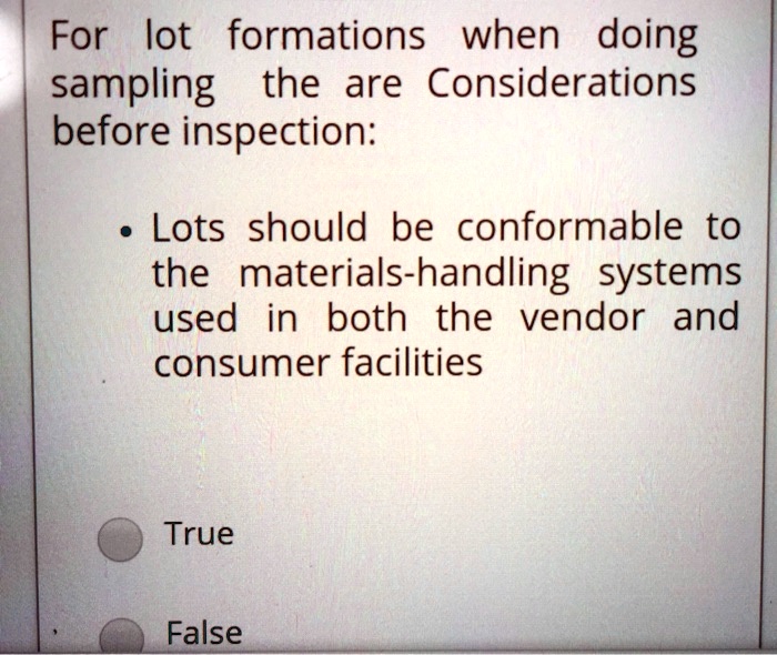 For lot formations when doing sampling the are...