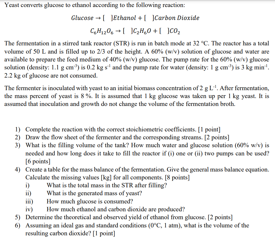 Yeast converts glucose to ethanol according to the following...