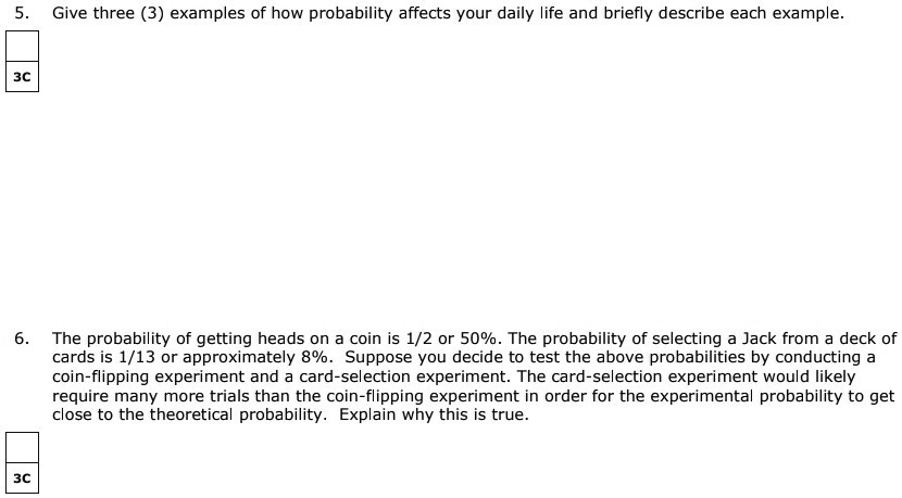 SOLVED:Give three (3) examples of how probability affects your daily ...