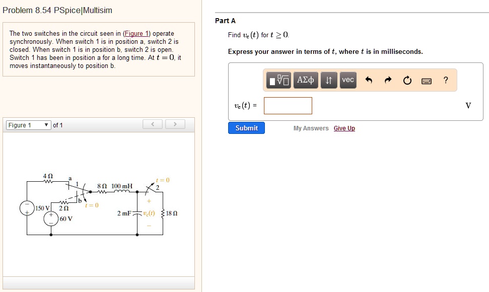 SOLVED: Problem 8.54 PSpice/Multisim Part A The two switches in the circuit seen in (Figure 1 ...