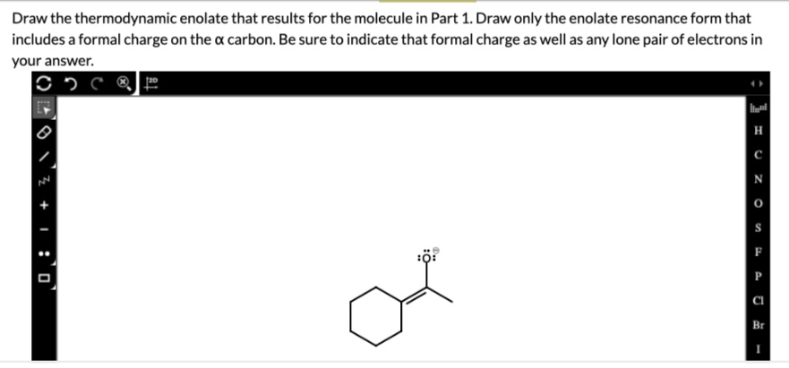 SOLVED: Draw the thermodynamic enolate that results from the molecule ...