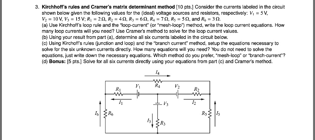 3. Kirchhoff's rules and Cramer's matrix determinant method [10 pts.] Consider the currents ...