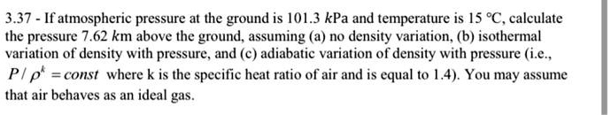 337 if atmospheric pressure at the ground is 1013 kpa and temperature ...