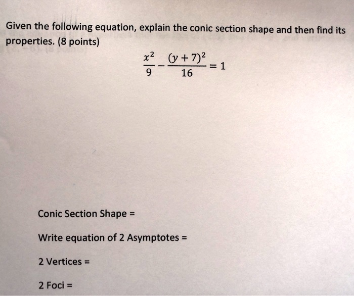 SOLVED: Given the following equation , explain the conic section shape ...