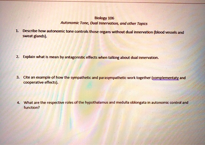 Biology 106 autonomic tone dual innervation and other topics...