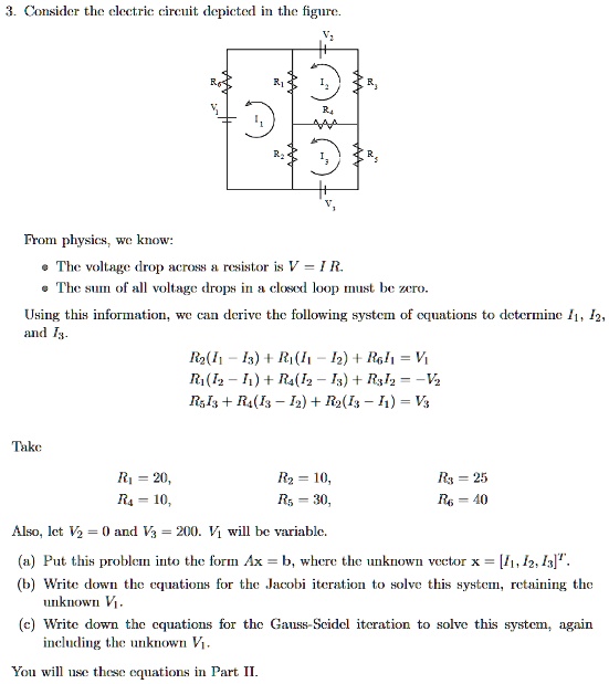 SOLVED: Consider the electric circuit depicted in the figure. From physics, we know: The voltage ...