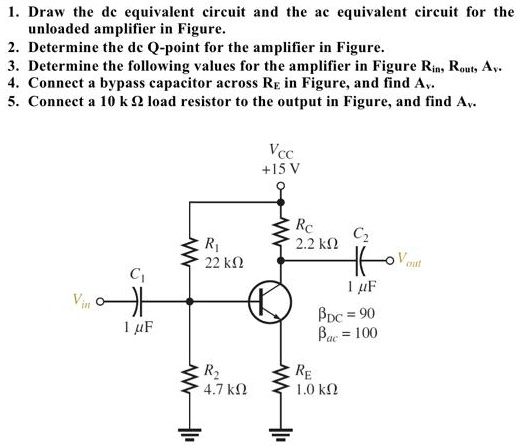 1. Draw the dc equivalent circuit and the ac equivalent...