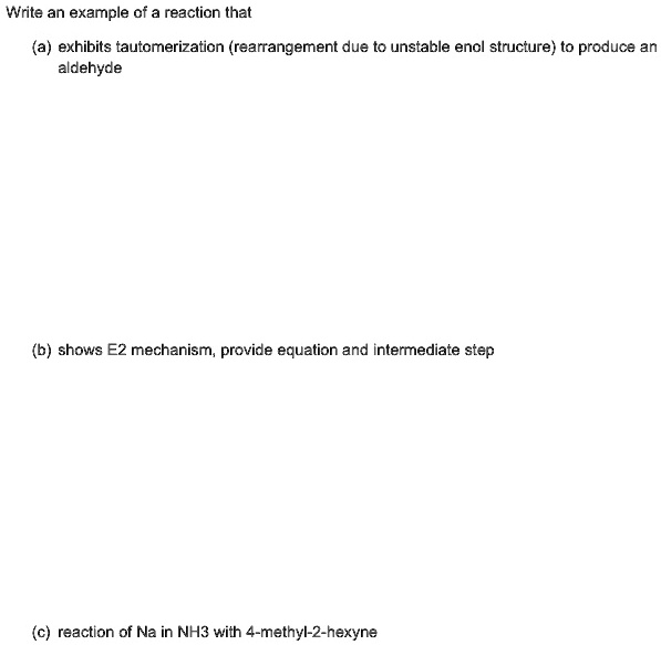 write an example of a reaction that a exhibits tautomerization ...