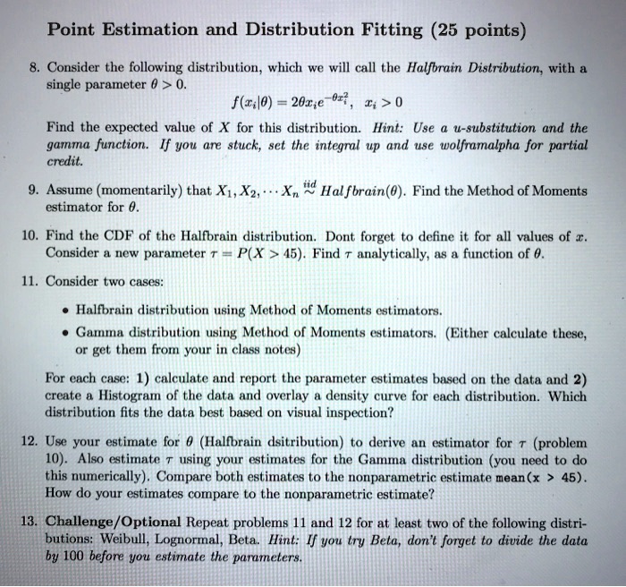 Point Estimation and Distribution Fitting (25 points) 8. Consider the ...