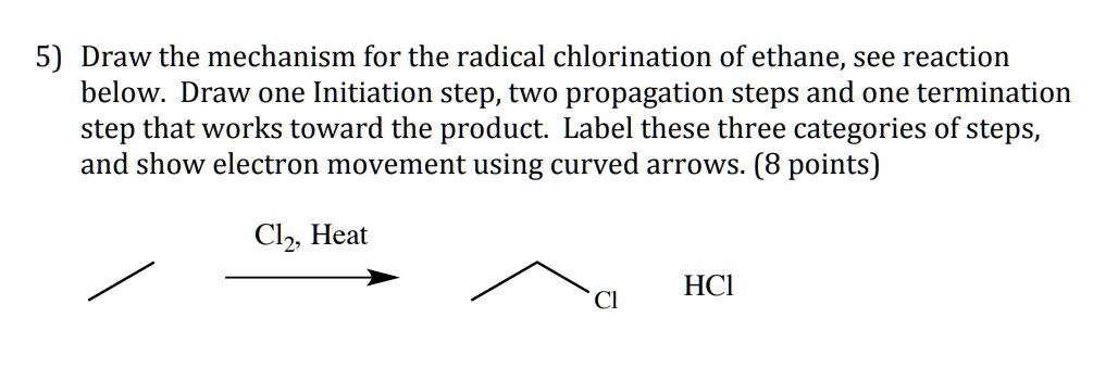 5 draw the mechanism for the radical chlorination of ethane see ...