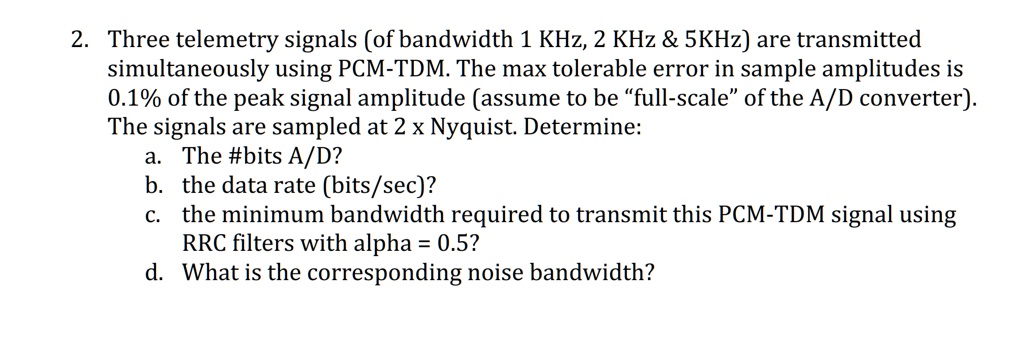 SOLVED: Three telemetry signals (of bandwidth 1 kHz, 2 kHz, and 5 kHz) are transmitted ...