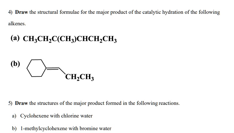 4) Draw the structural formulae for the major product of the catalytic hydration of the ...