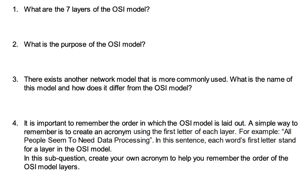 1. What are the 7 layers of the OSI model? 2. What is the purpose of ...