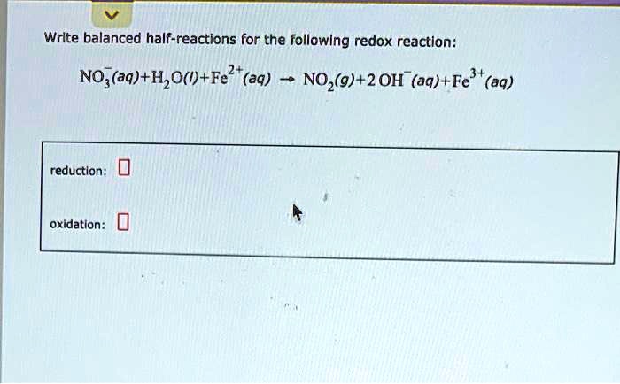 SOLVED: Write balanced half-reactions for the following redox reaction ...