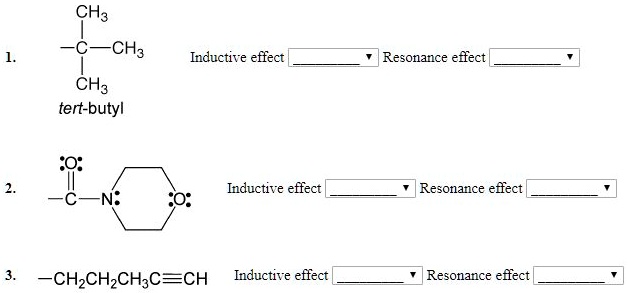 SOLVED: Inductive effect Resonance effect CH3-CH3 tert-butyl O ... SOLVED: Inductive effect Resonance effect CH3-CH3 tert-butyl O ...
