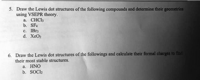 draw the lewis dot structures of the following compounds and determine their gconeuies using ...
