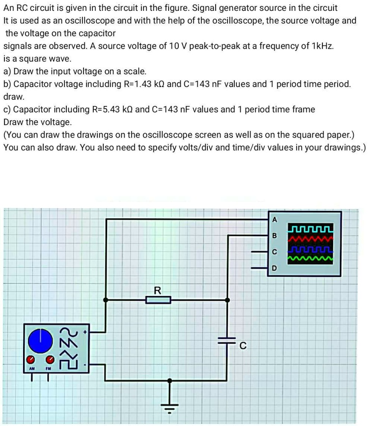 SOLVED: An RC circuit is given in the circuit in the figure. The signal ...